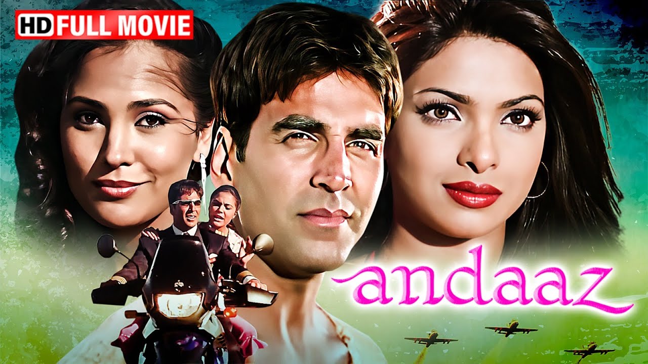 अक्षय कुमार की लव स्टोरी - ANDAAZ Full Movie | Akshay Kumar, Priyanka ...