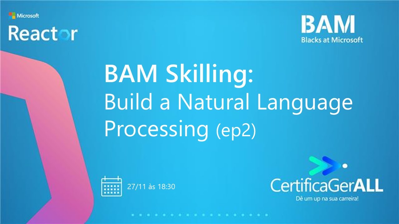 BAM Skilling: Build a Natural Language Processing - Parte 2 - YouTube