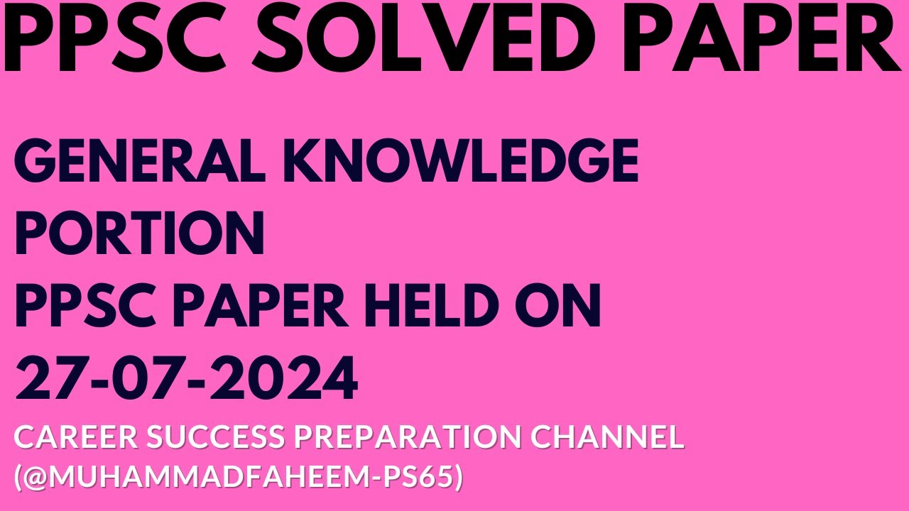General Knowledge Portion PPSC Paper Held on today 27-07-2024 - YouTube