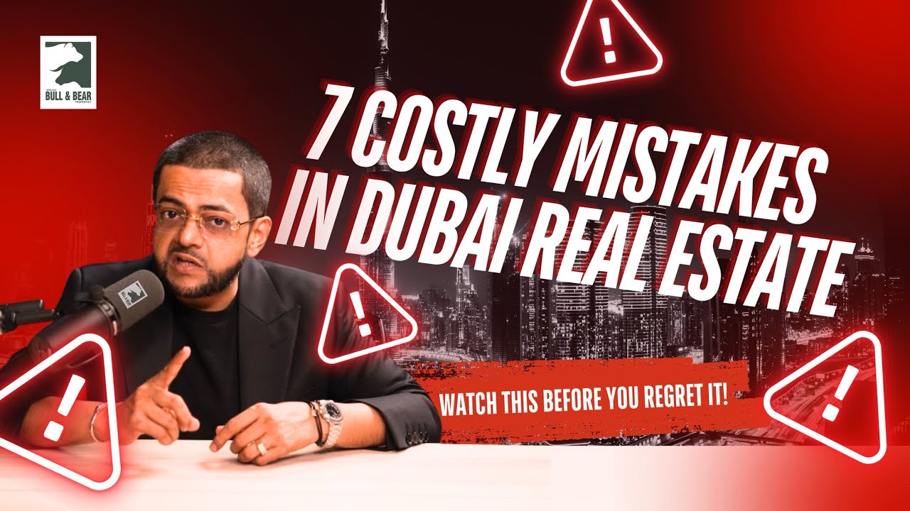 7 Costly Mistakes to Avoid When Buying Property in Dubai in 2025 | Expert Tips for Investors ...
