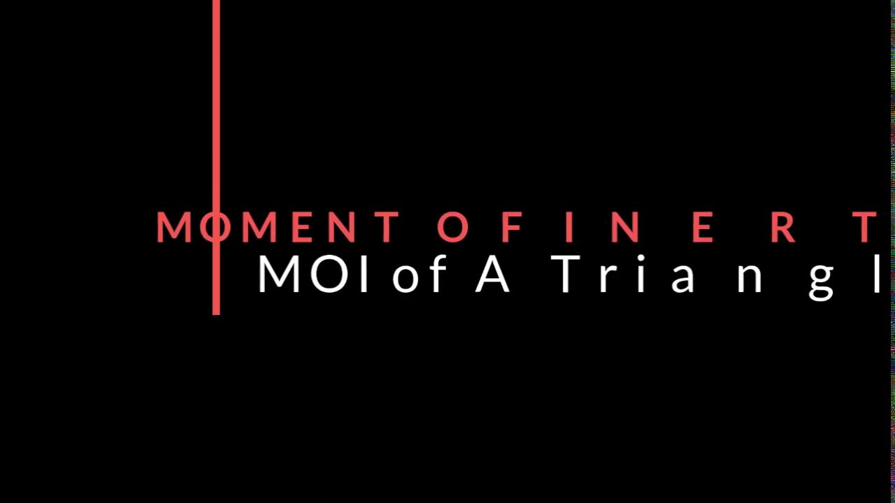 Moment of Inertia (Part-4)- MOI of Triangle - YouTube