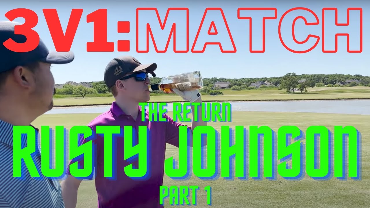 3v1 Match Play: The Return of Rusty Johnson (Pt. 1) #golfmatch # ...
