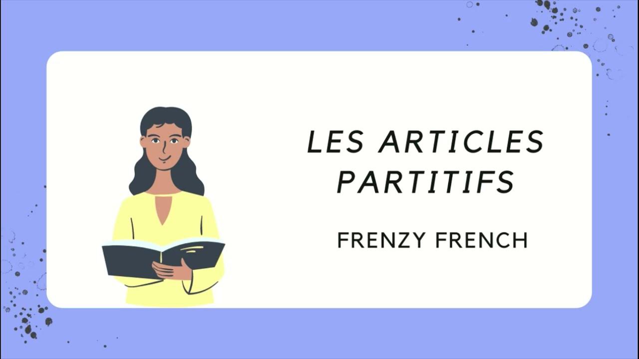Les Articles Partitifs | Partitive Articles in French | French for ...