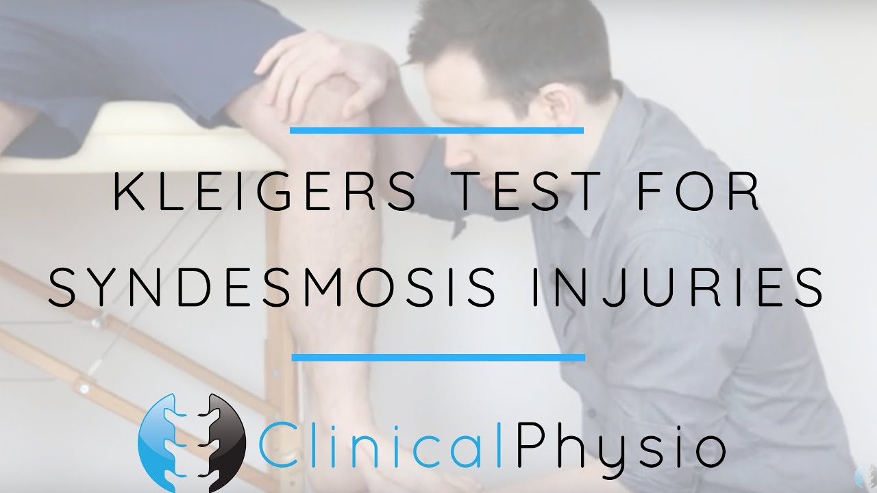 Kleiger's Test for Syndesmosis Injury | Clinical Physio Premium - YouTube