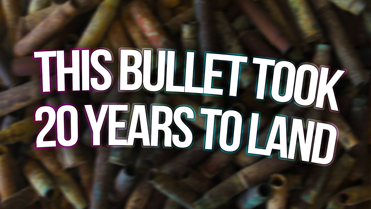 this bullet took 20 years to land - YouTube