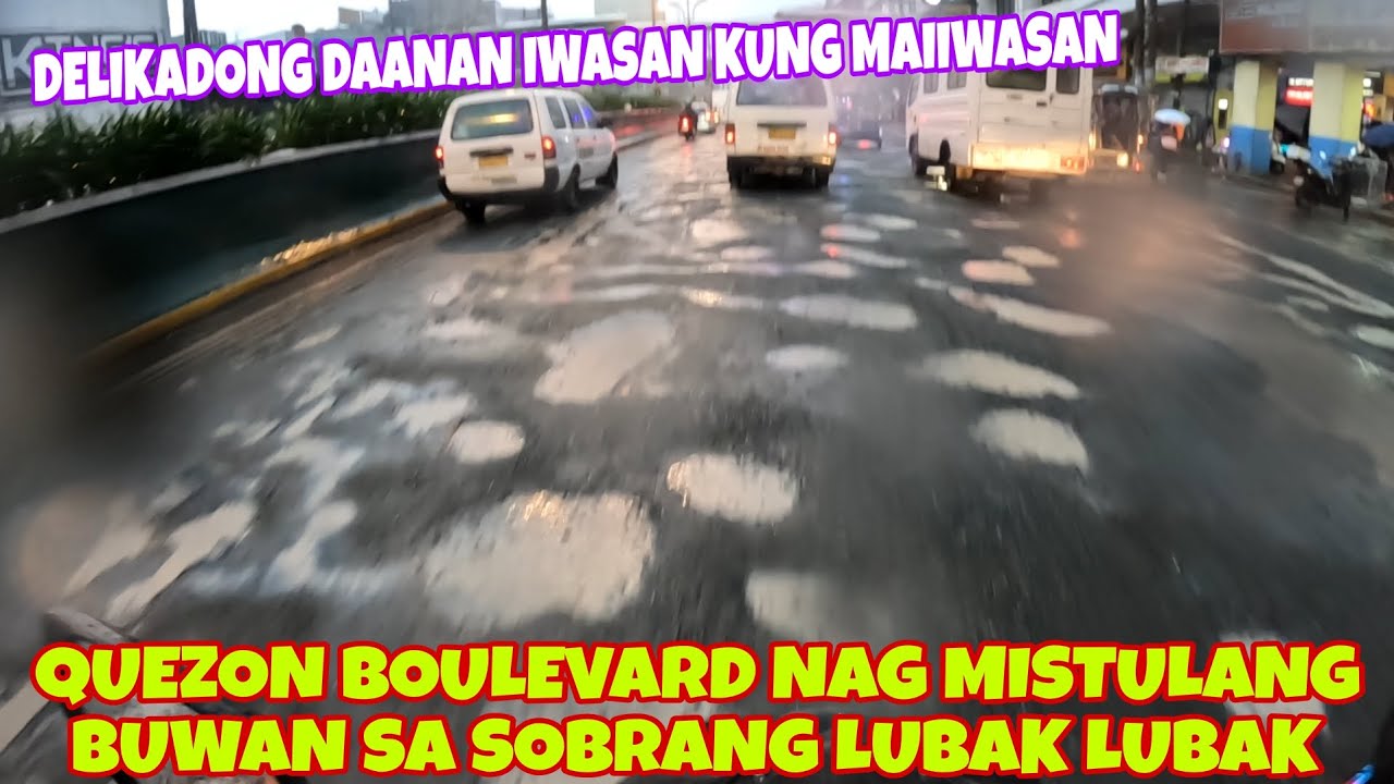 DELIKADONG DAANAN IWASAN KUNG MAIIWASAN! QUEZON BOULEVARD NAG MISTULANG ...