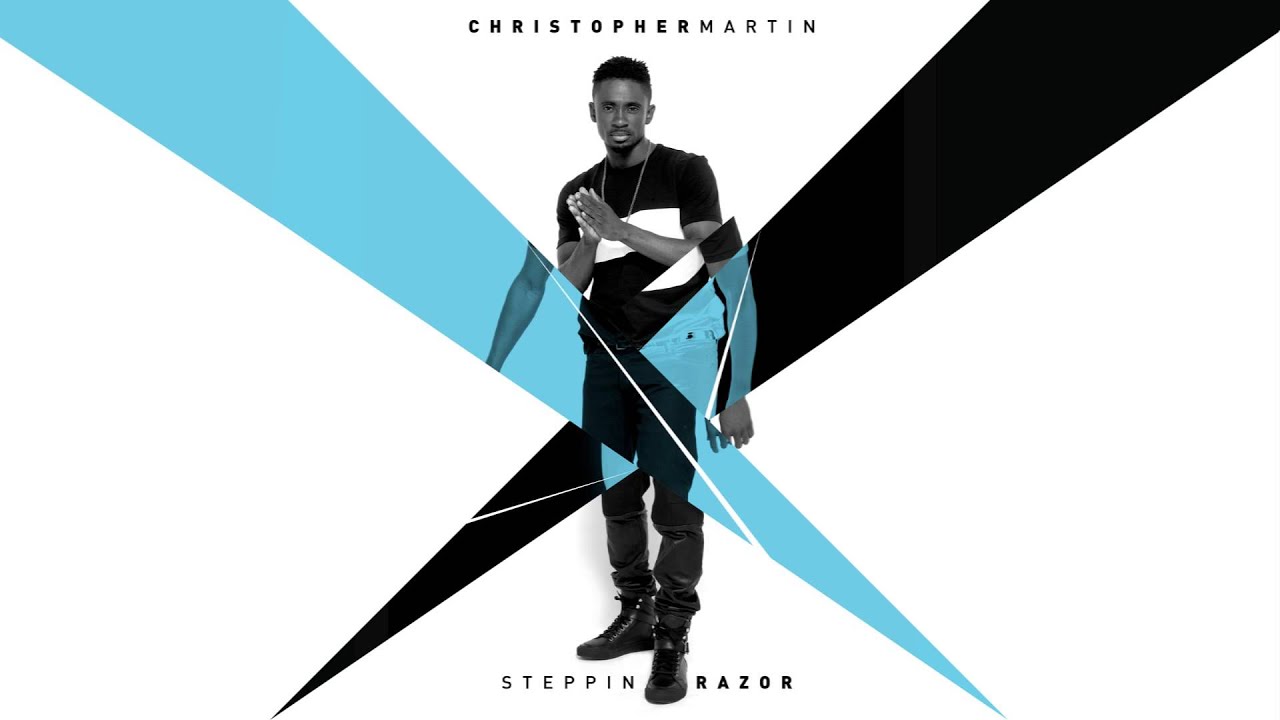 Christopher Martin - Steppin Razor [Official EP Audio] - YouTube
