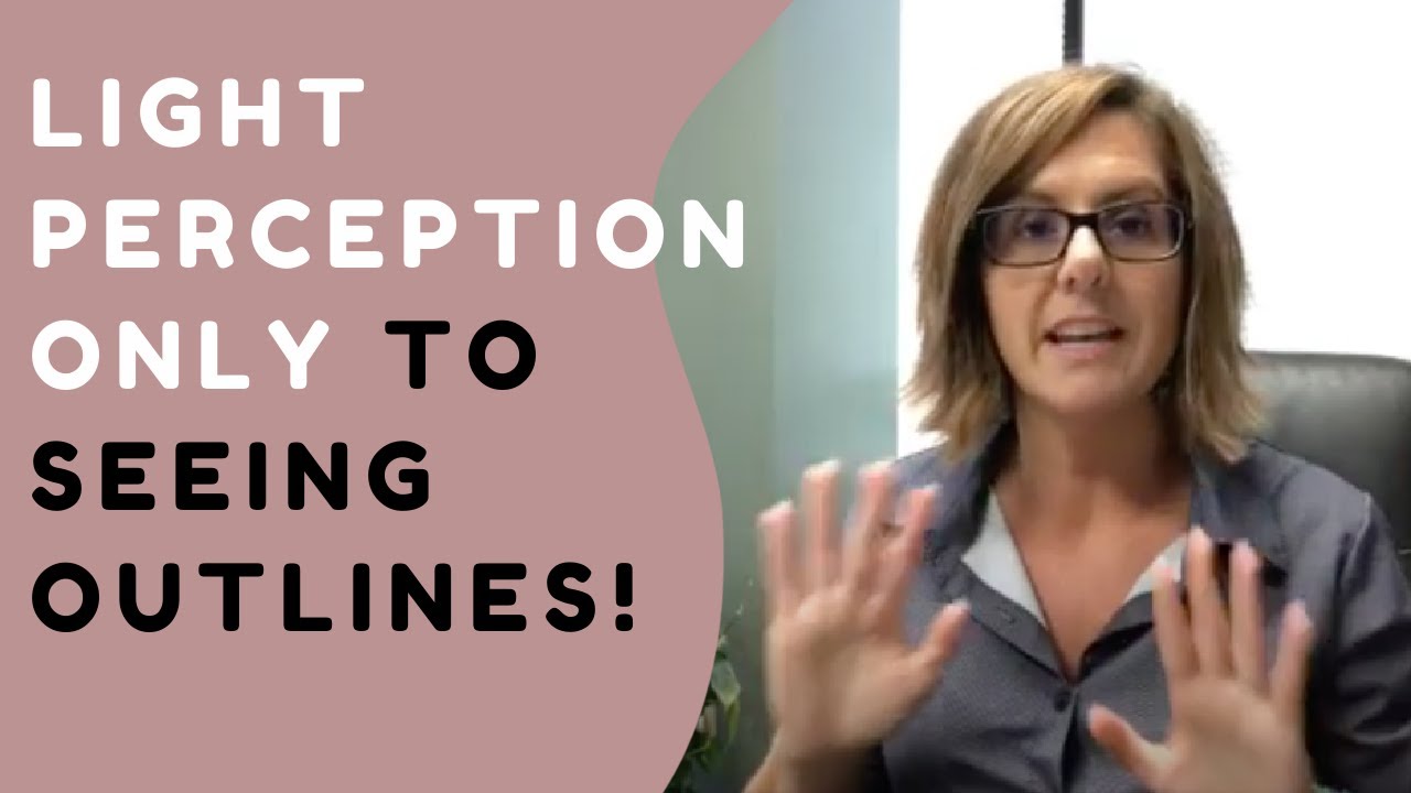 From Light Perception Only To Seeing The Outlines of Objects And People ...