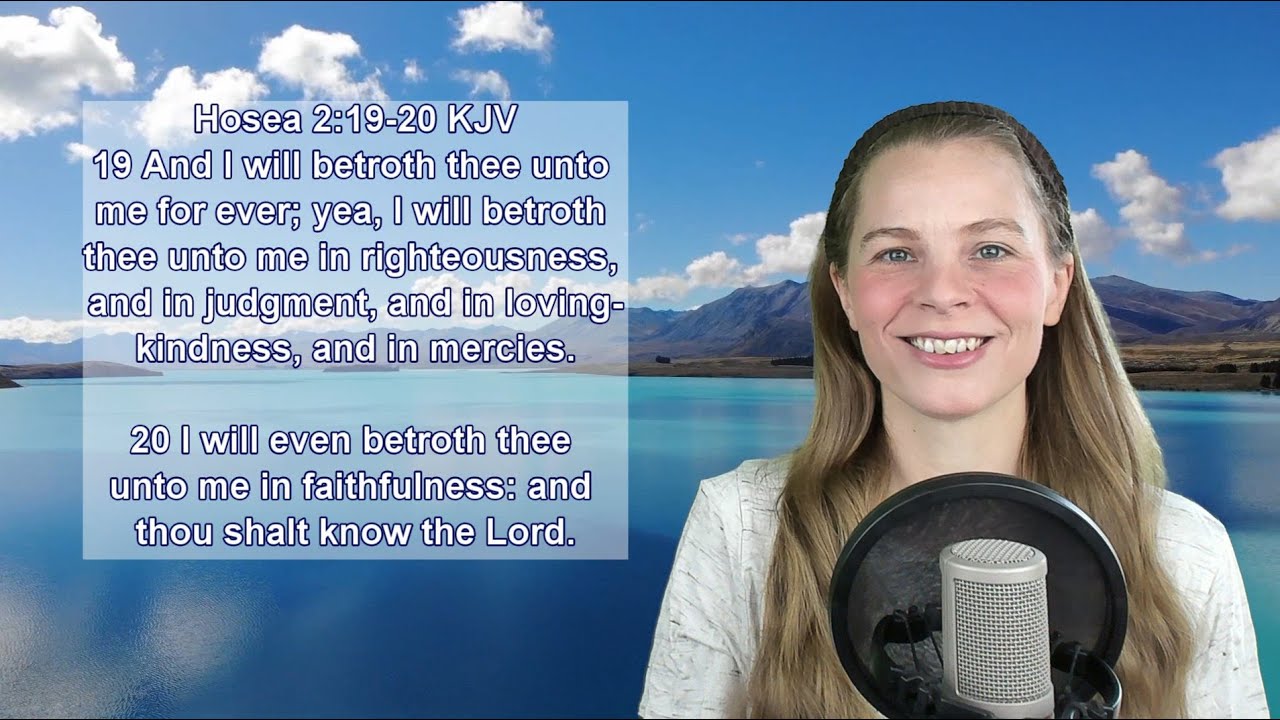 Hosea 2:19-20 KJV - Scripture Song - YouTube