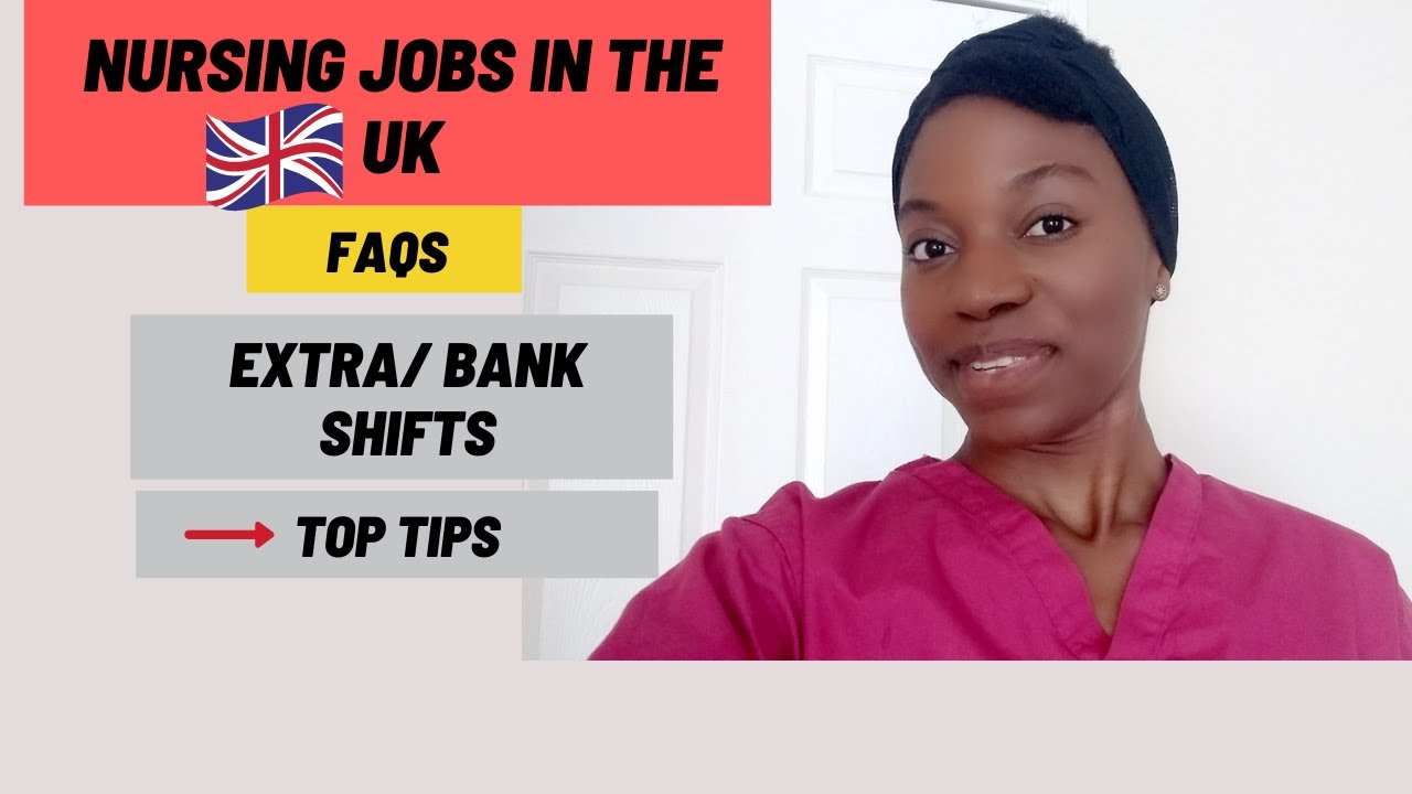 UK Nursing Jobs || How to Make the Most From Bank Shifts|| Top Tips For ...