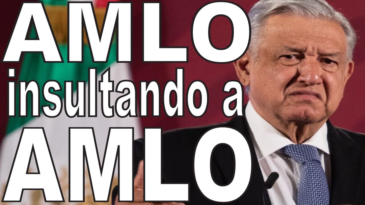 AMLO insultandose a si mismo asi es el mundo bizarro en el que vive ...