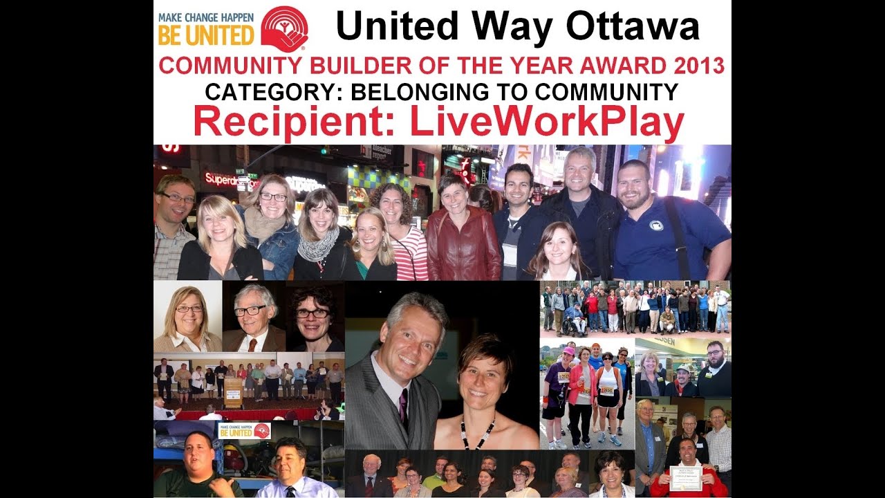 LiveWorkPlay receives United Way Ottawa Community Builder of the Year 2013 - Belonging To ...