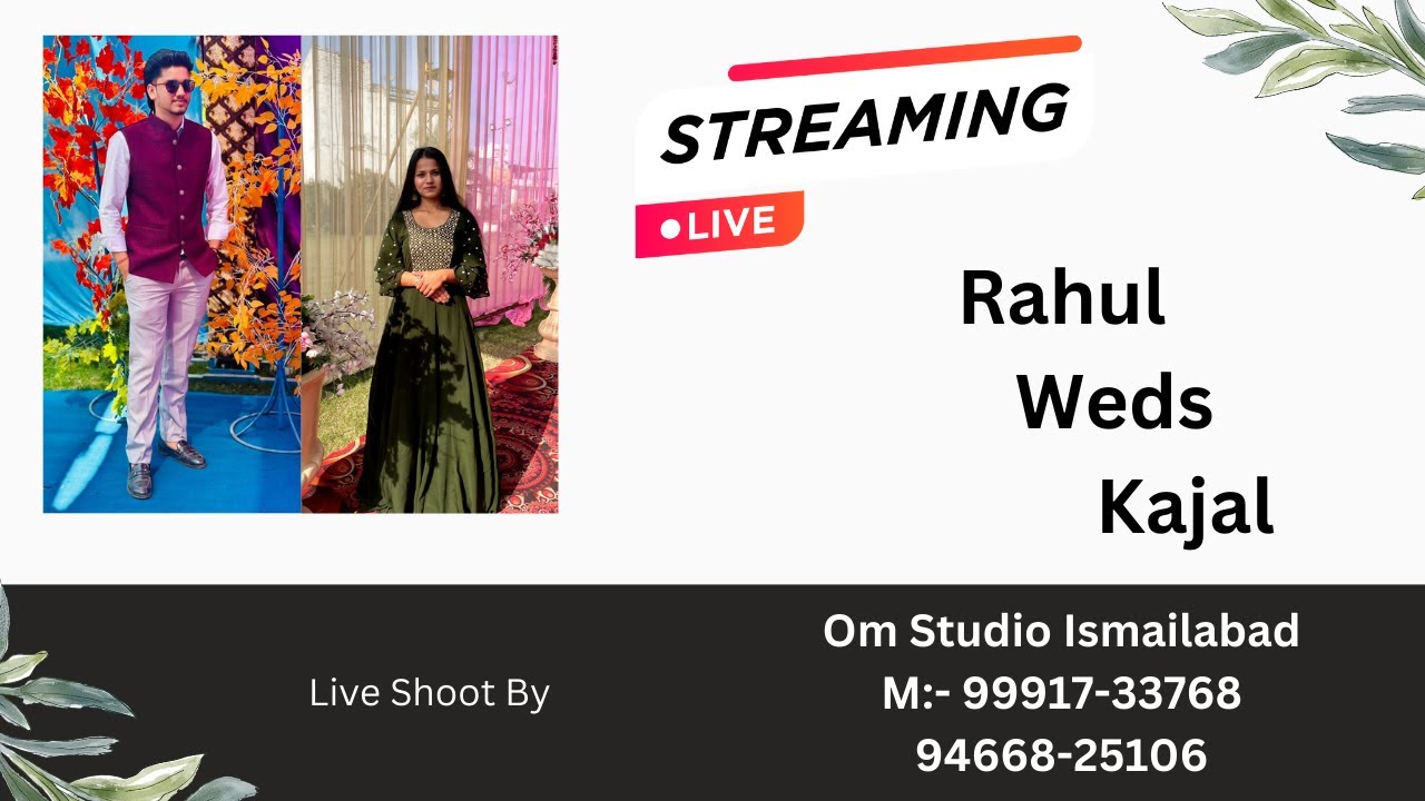 Rahul Weds Kajal // Live By:- Om Studio Ismailabad M:- 99917-33768 ...