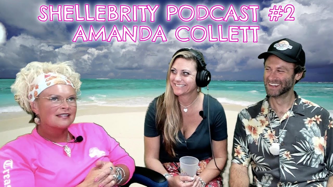 Shellebrity Podcast #2 Amanda Collett - YouTube