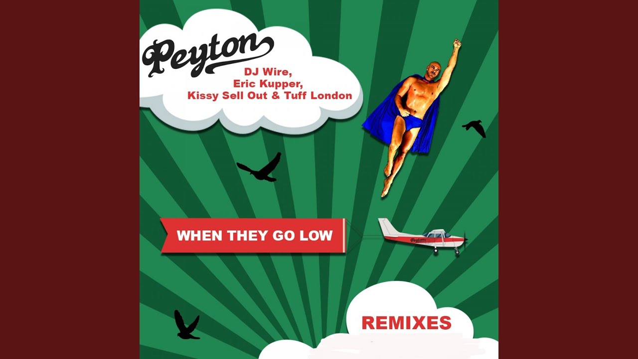 When They Go Low (Kissy Sell out Remix) - YouTube