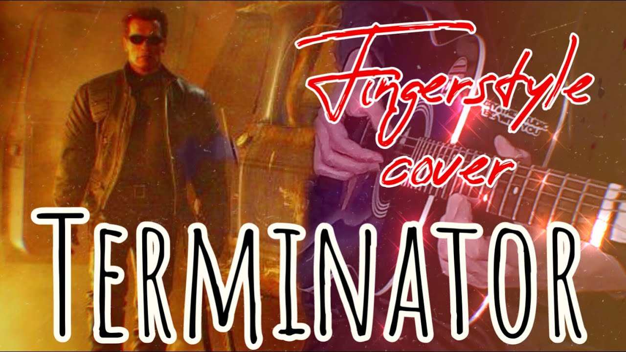 Terminator Main theme (Fingerstyle cover) - YouTube