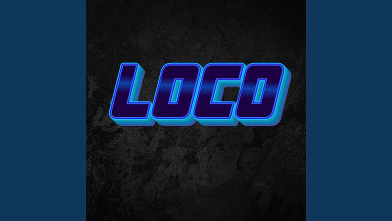 Loco - YouTube