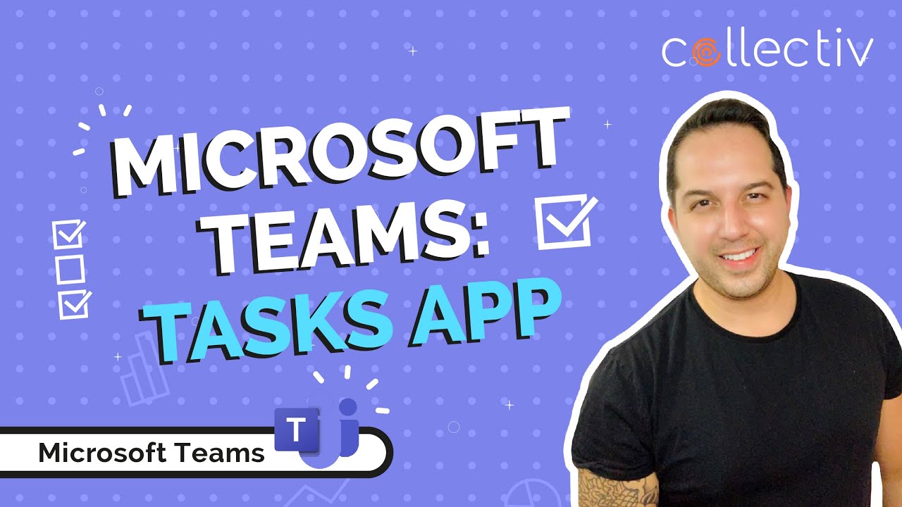 HOW TO Use Microsoft Teams & TASKS APP for Organization - YouTube