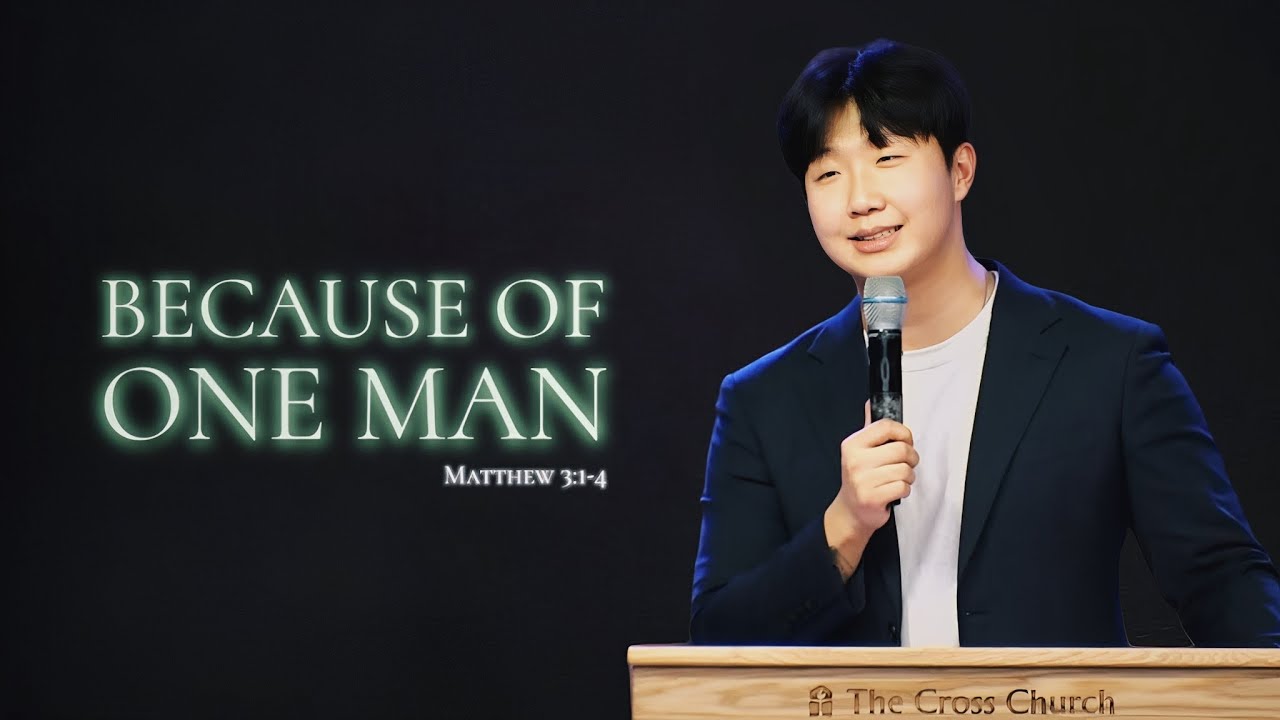 Because of One Man | Pastor Dae Kwon | May 12, 2024 - YouTube