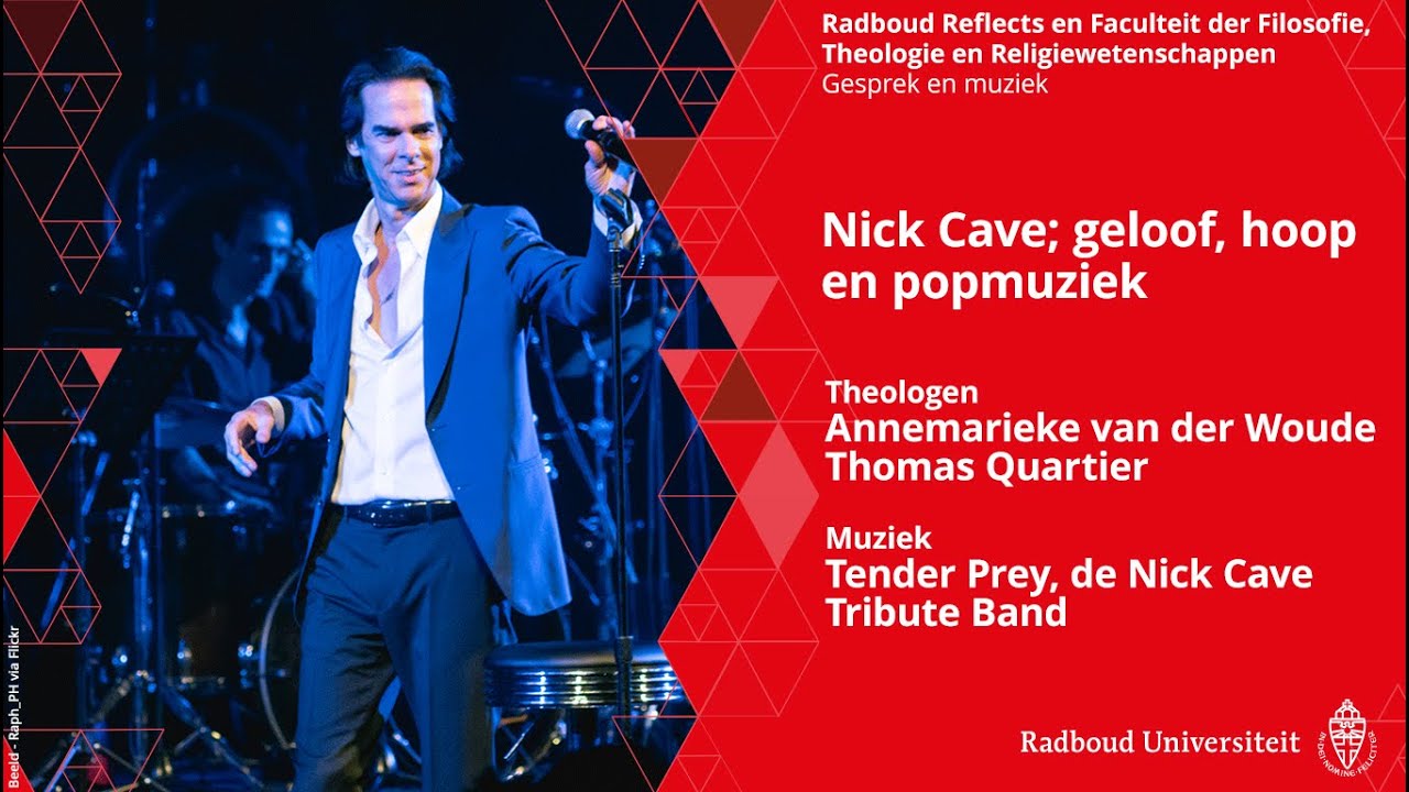 Nick Cave; geloof, hoop en popmuziek | Theologen Annemarieke v.d. Woude ...