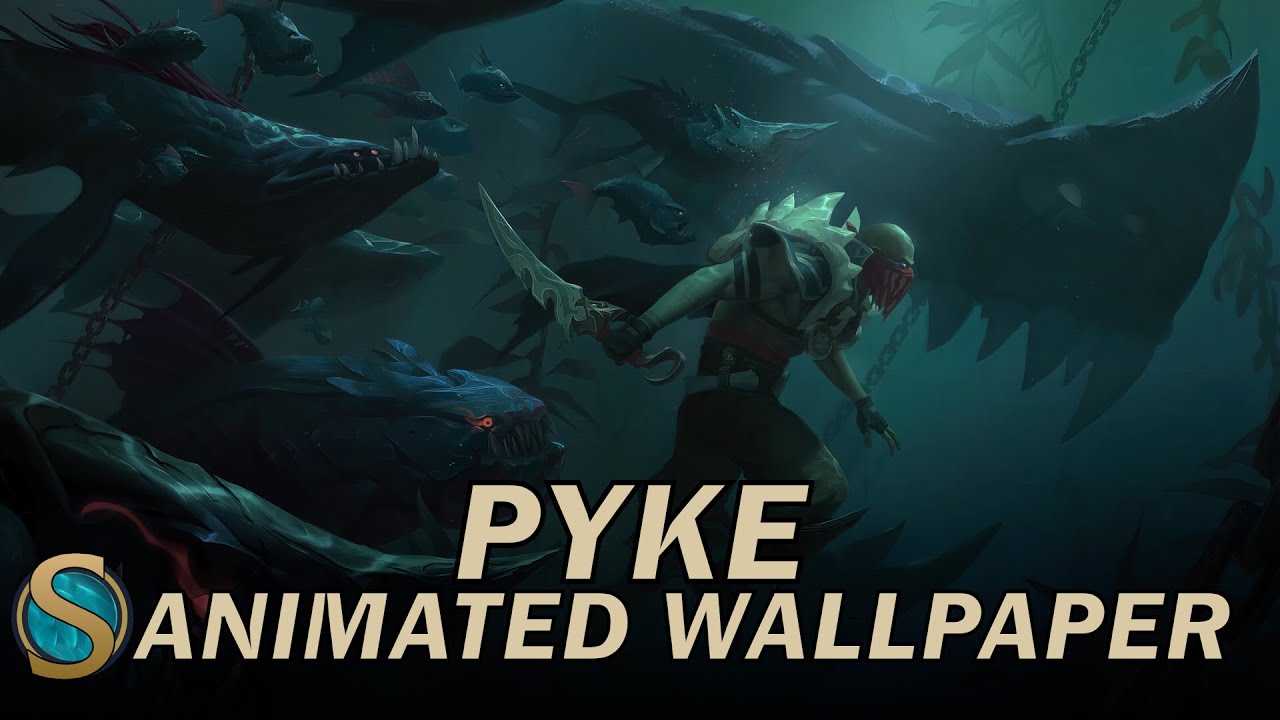 Pyke Animated Wallpaper - YouTube