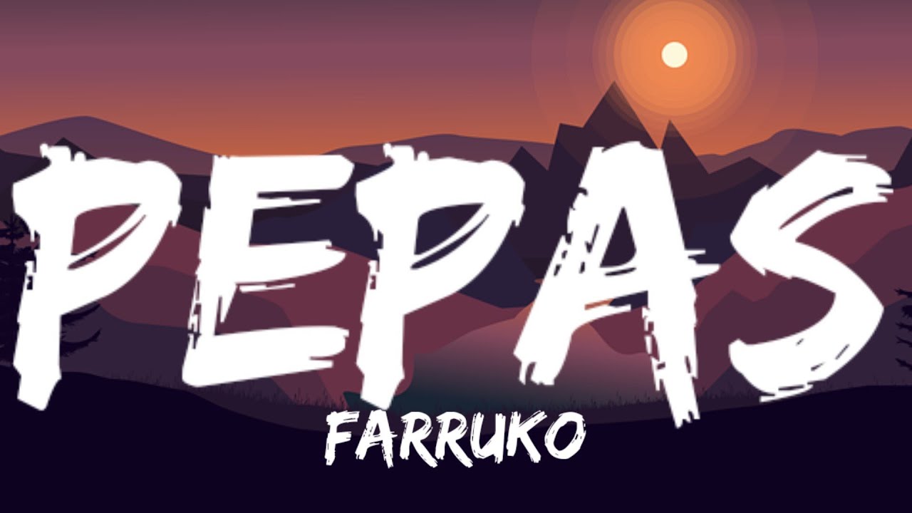 Farruko - Pepas (Letra/Lyrics) - YouTube