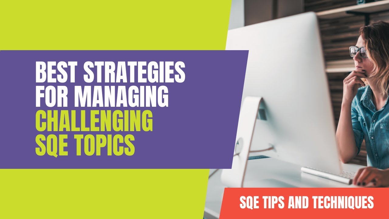 Best Strategies for Managing Challenging SQE Topics | Academy of Smart ...