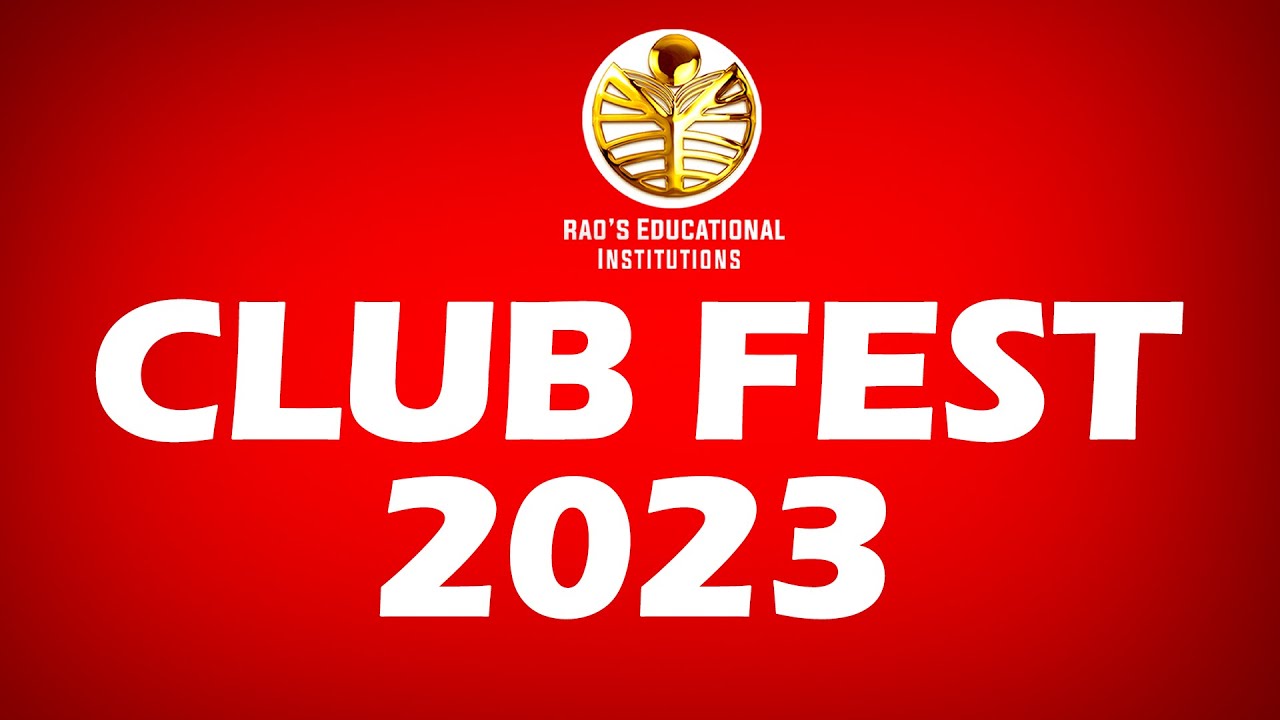 CLUB FEST - 2023 | RAO'S EDUCATIONAL INSTITUTIONS - YouTube