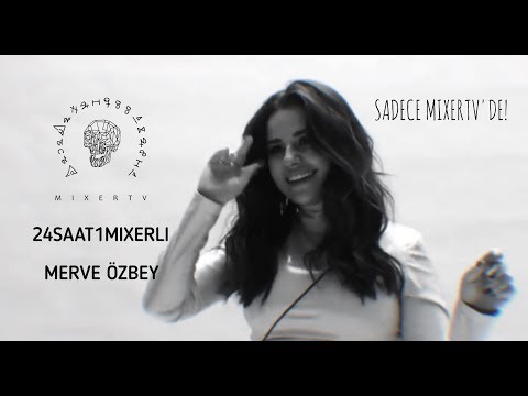 Sadece Mixertv'de! | Merve Özbey'li 24 Saat! | 24 Saat 1 Mixerli | Canlı Yayınlı