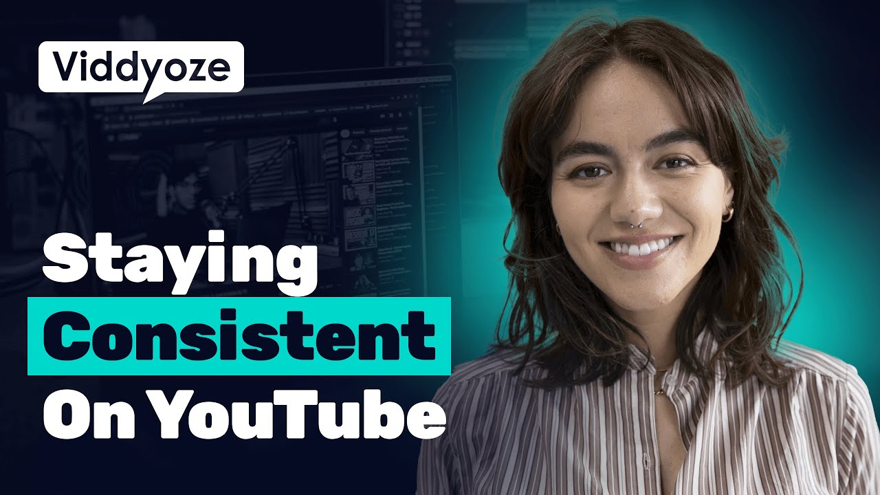 How To Stay Consistent On YouTube - YouTube