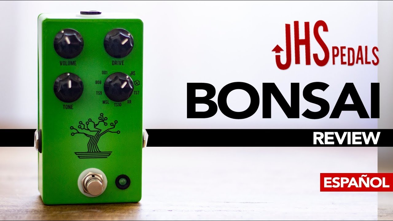 JHS Bonsai OverDrive - Review Sebastian Mora ESPAÑOL - YouTube
