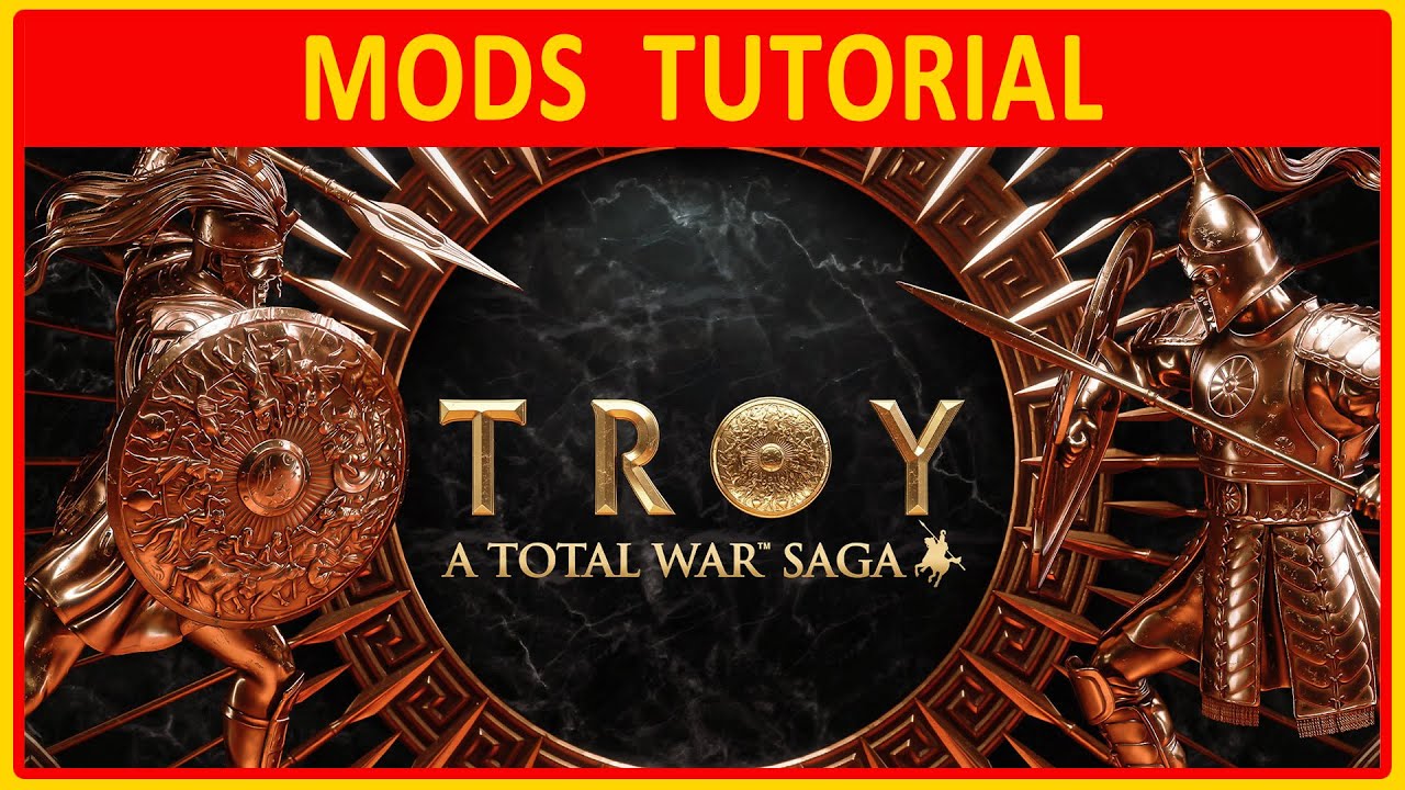 A Total War Saga: TROY | MODS TUTORIAL - YouTube