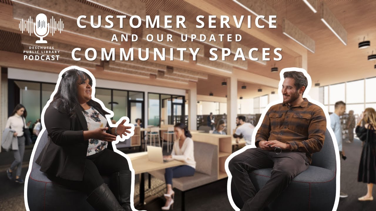 DPL Podcast Ep. 5 - Customer Service and Our Updated Community Spaces ...