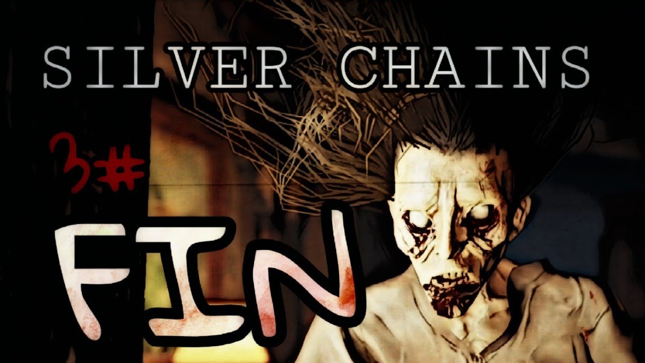3# SILVER CHAINS FINAL - Gameplay español - YouTube