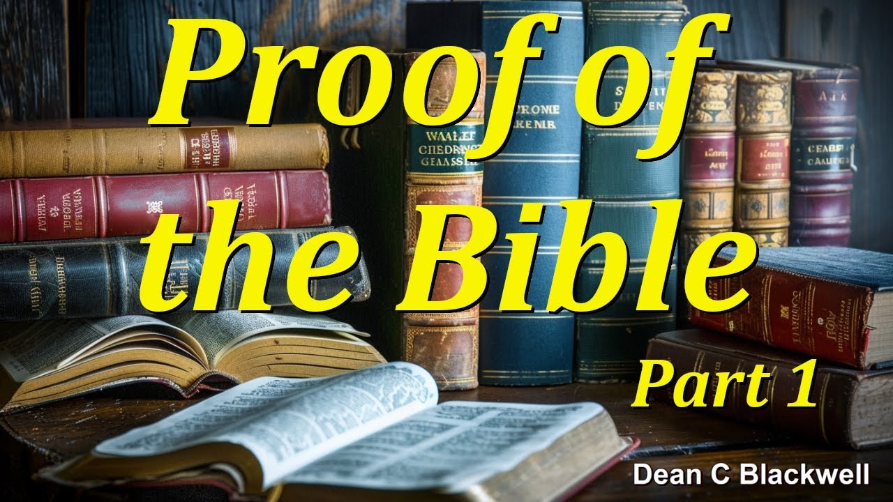 Proof of the Bible - Part 1 - Dean Blackwell - YouTube