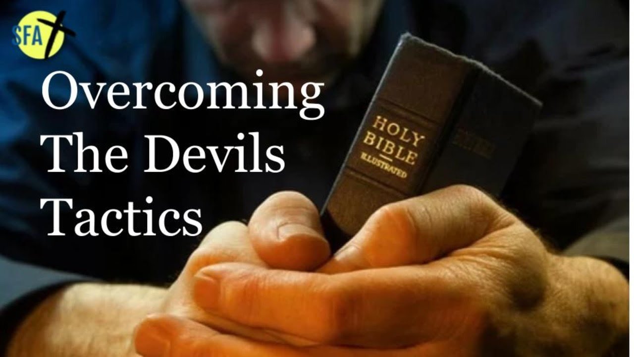 Overcoming The Devils Tactics - YouTube