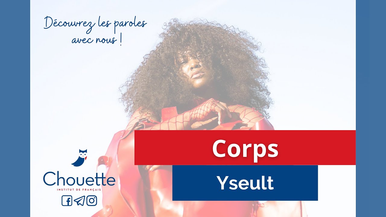 Découvrons les paroles de la chanson "Corps" d'Yseult. (100% français ...