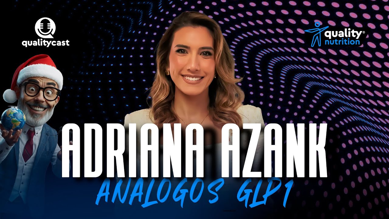 ANALOGOS DE GLP1 COM A ESPECIALISTA ADRIANA AZANK NO QUALITYCAST - YouTube