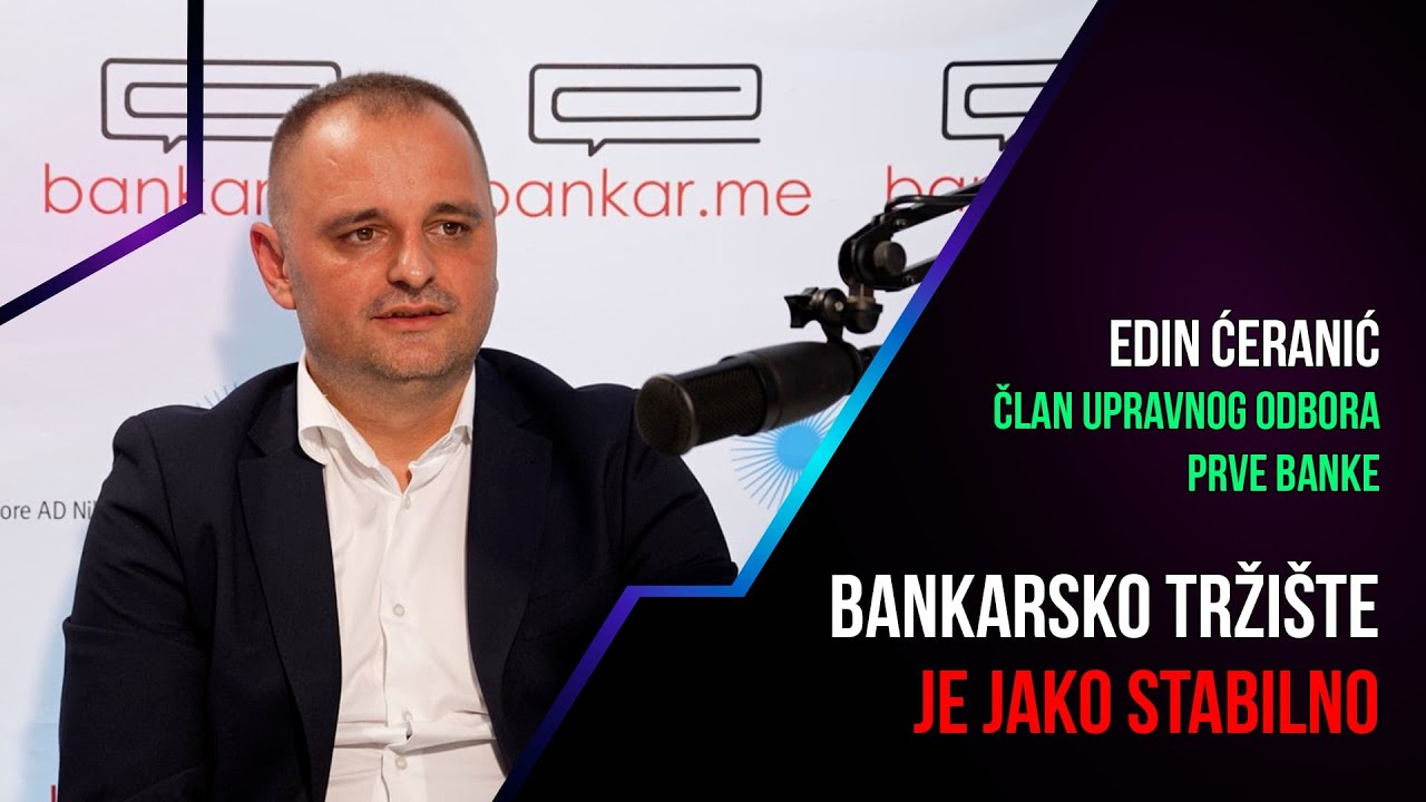 Bankar podcast,Edin Ćeranić, član Upravnog odbora Prve banke - YouTube