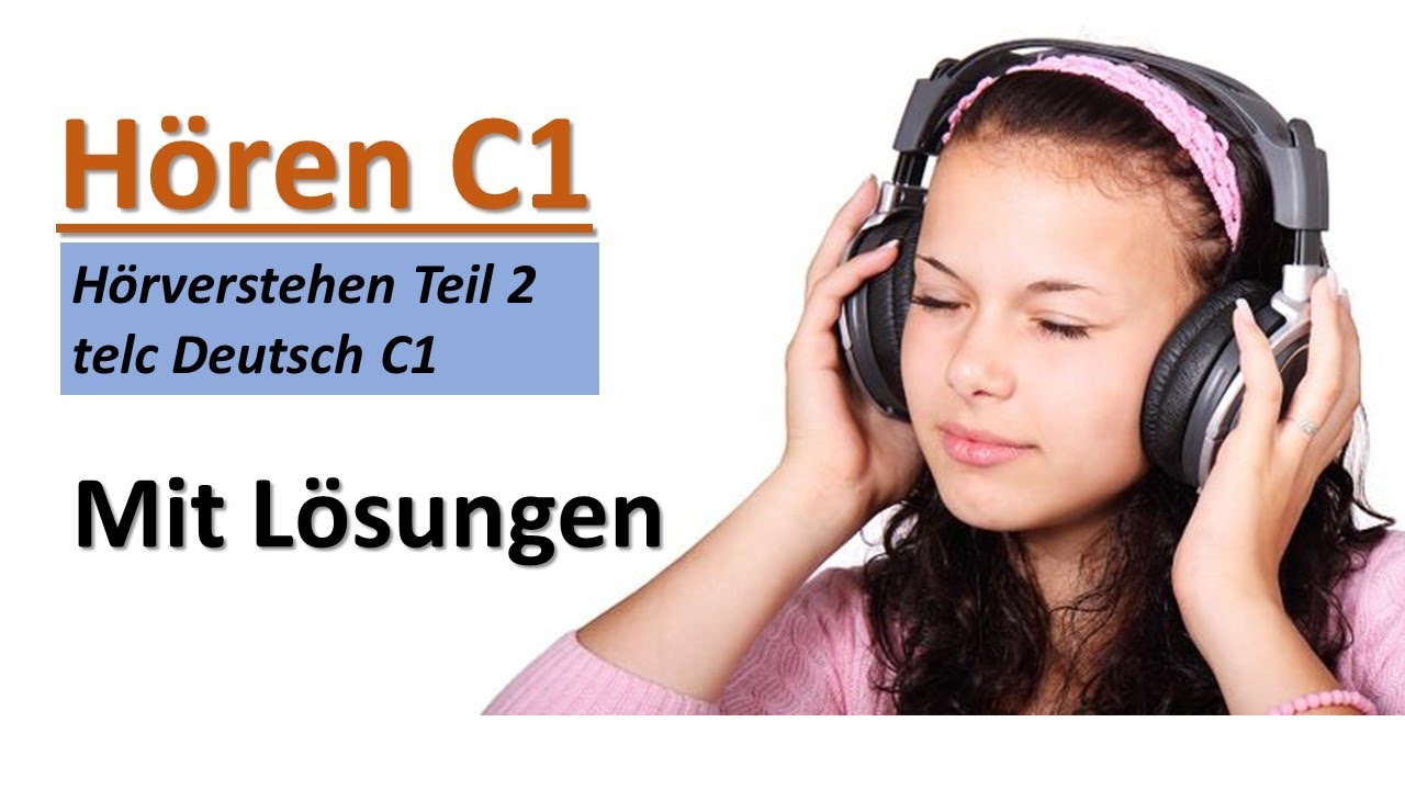 Hörverstehen C1/ Modelltest Hören C1 - Teil 2 - TELC C1 Hören ...