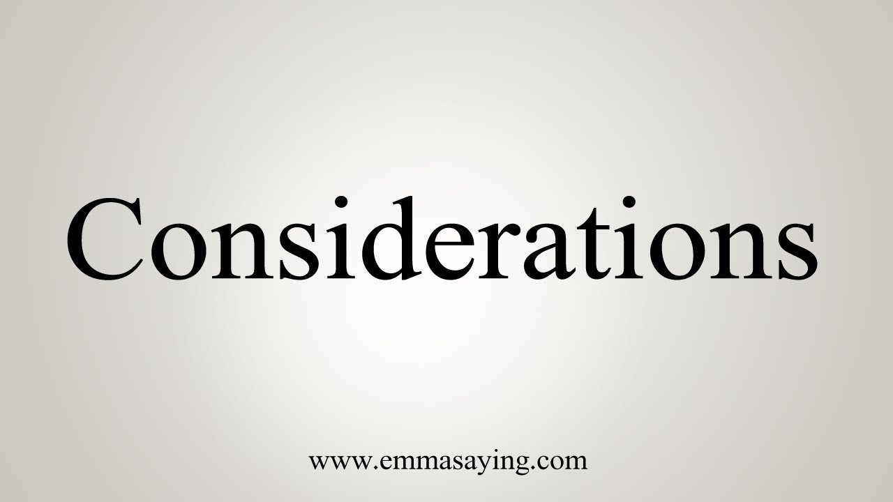 How To Say Considerations - YouTube