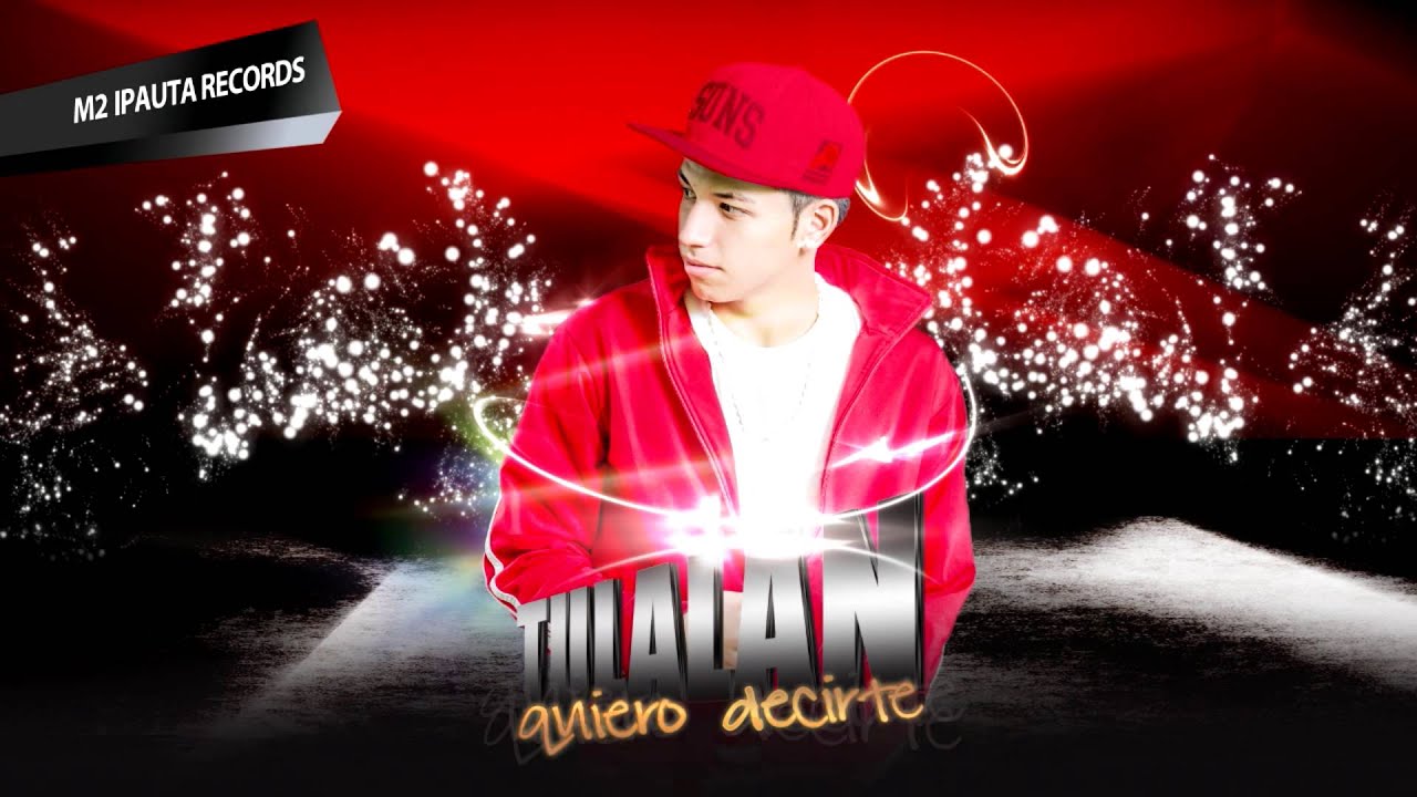 Quiero Decirte - Tulalan - YouTube