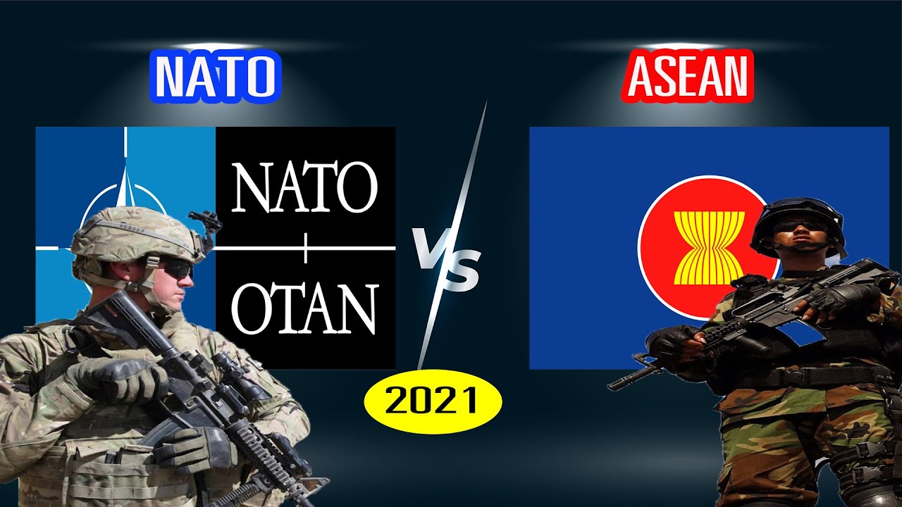 [เปรียบเทียบขุมกำลังรบ] NATO VS ASEAN 2021(เนโต้ vs อาเซียน ) Ep.67 ...
