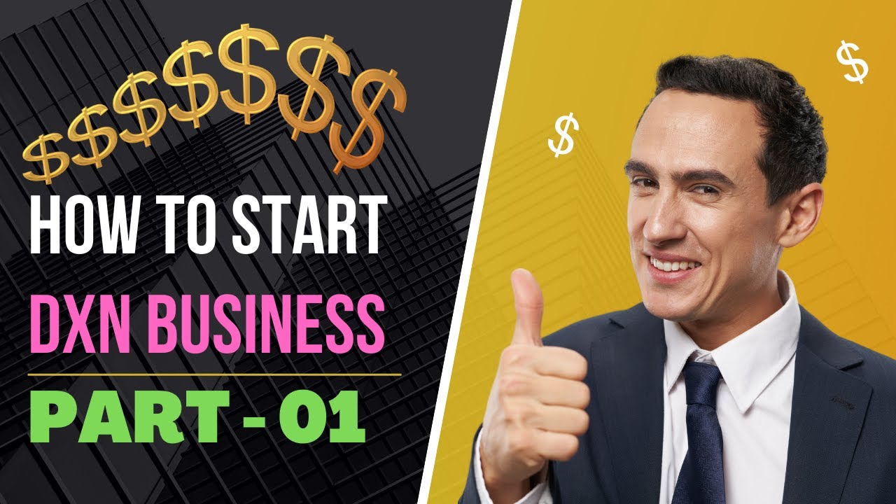 How to Start Dxn Part 01 DXN Bangladesh - YouTube