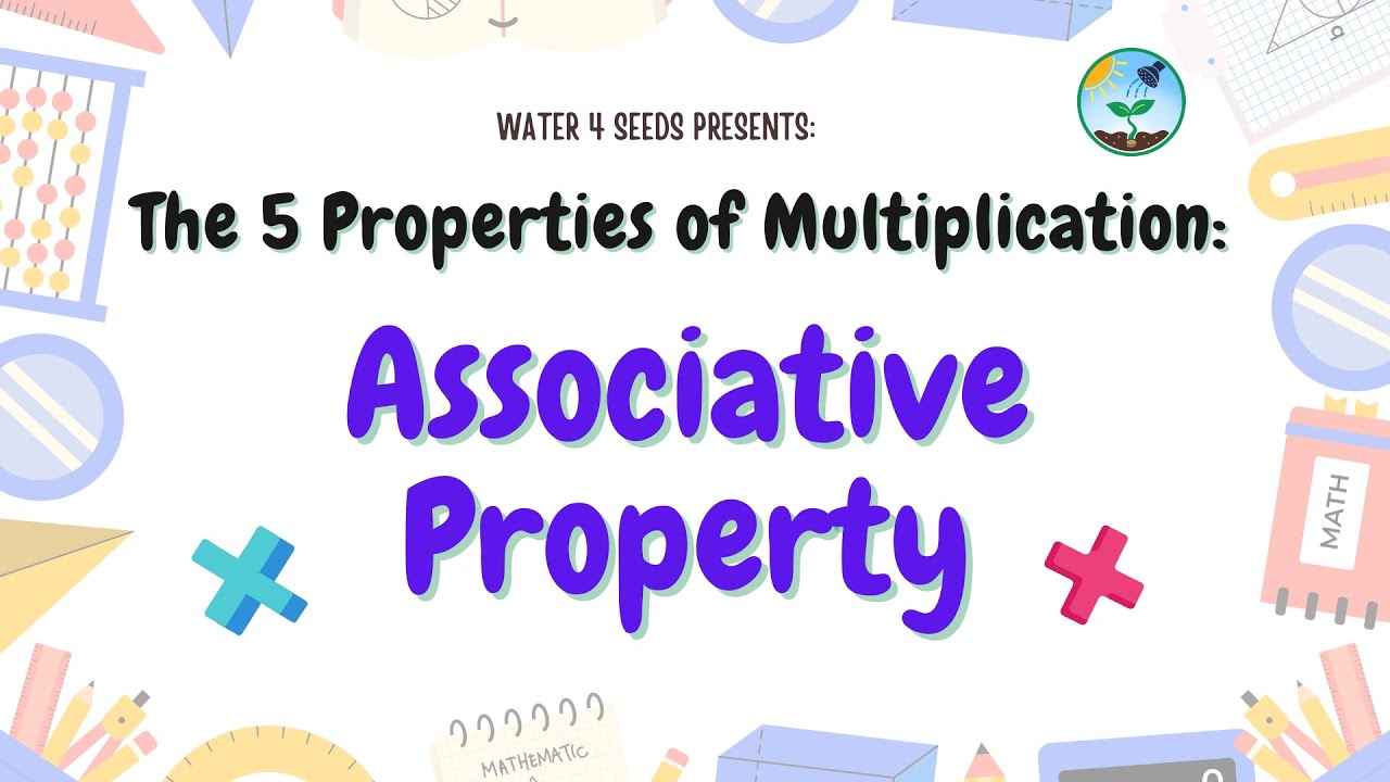 Associative Property | The 5 Properties of Multiplication | Math ...