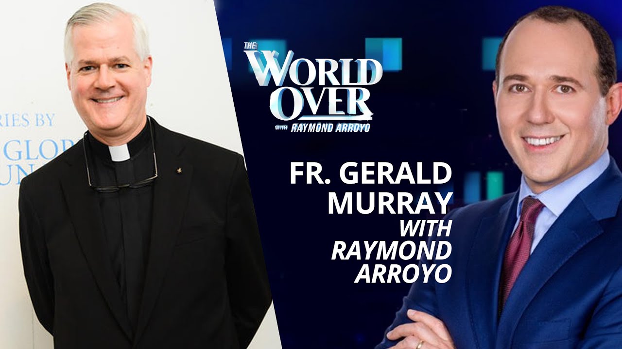 The World Over September 14, 2023 | FERNANDEZ SPEAKS: Fr. Gerald Murray ...