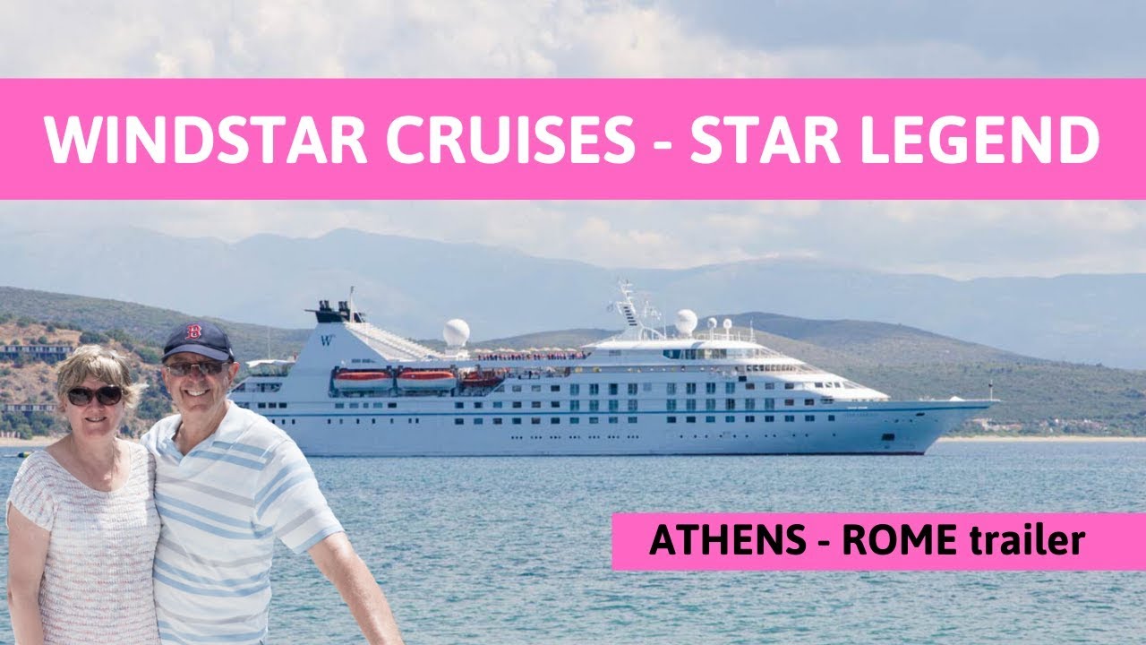 Windstar Cruises Star Legend Athens to Rome Trailer - YouTube