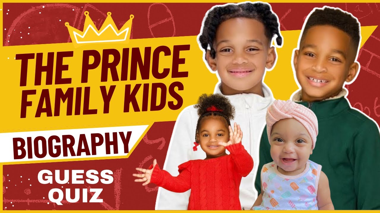 The Prince Family Kids Biography Guess Quiz || DJ Prince, Kyrie Prince ...