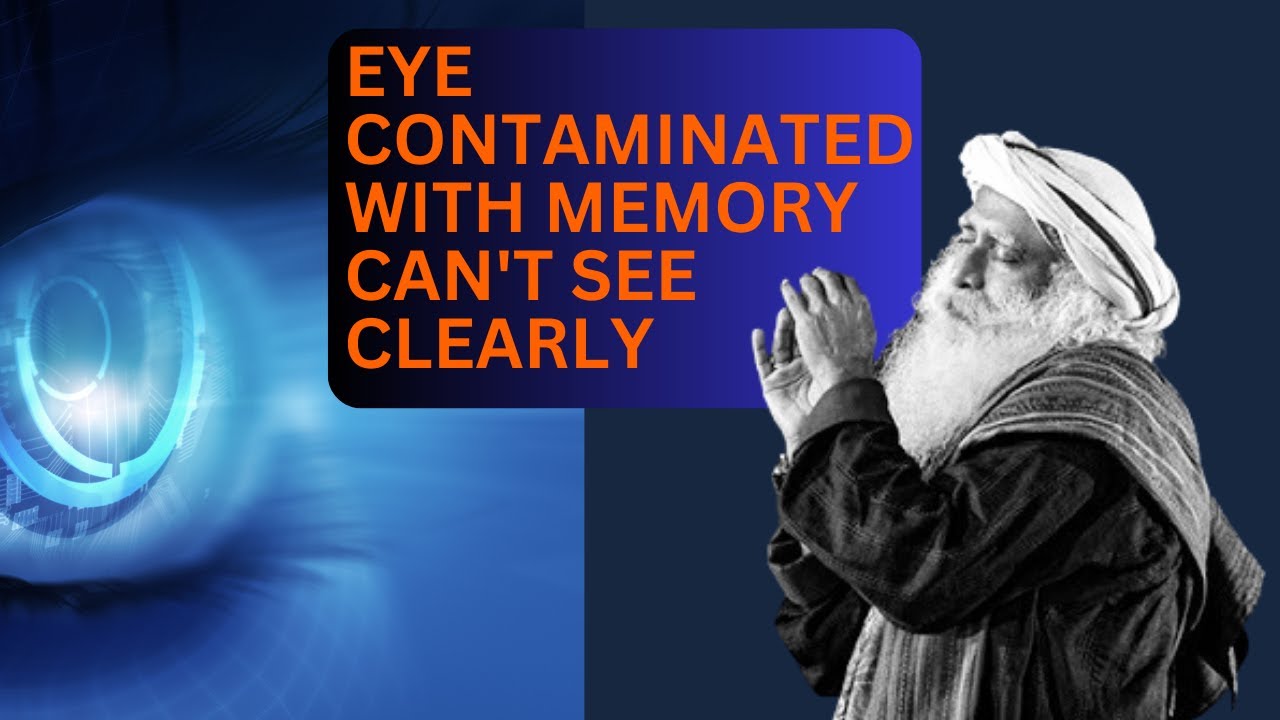 Sadhguru on memory and karma | How memory affects life | How yoga can ...