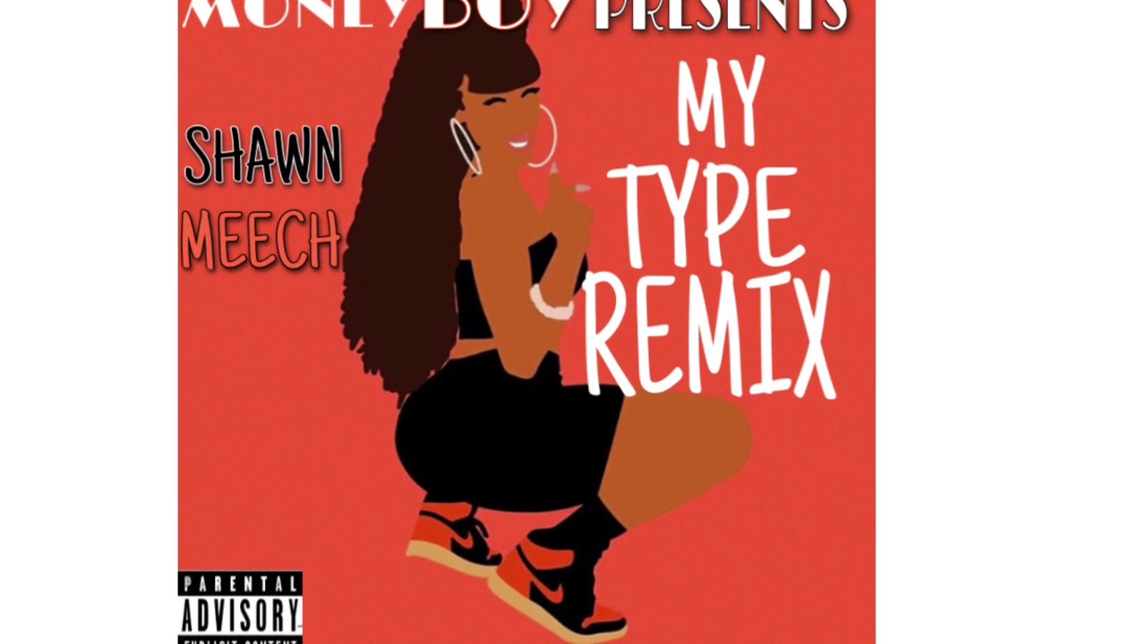 Shawn Meech - My Type (remix) - YouTube